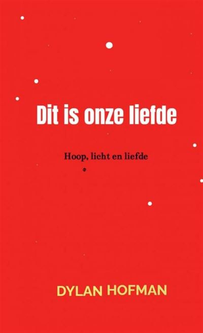 Dit is onze liefde Hemelse openheid - broché - Dylan Hofman - Achat ...