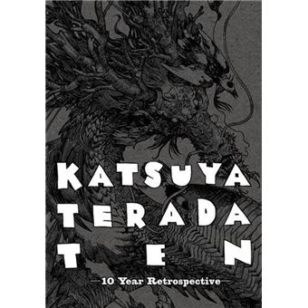 Katsuya Terada Ten /JAPONAIS 10 year retrospective - broché - TERADA KATSUYA - Achat Livre | fnac