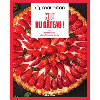 MARMITON - C'est du gâteau ! - Nouvelle édition 2025 - 60 recettes de ...