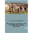 Boy Scouts on Motorcycles Or With The Flying Squadron - broché - G ...