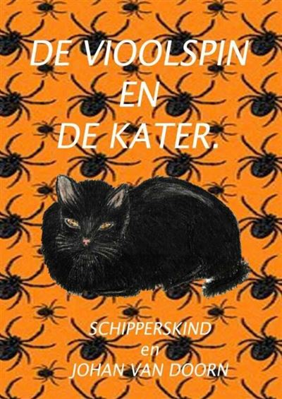 De vioolspin en de kater. - broché - Schipperskind. Anjavan Doorn van ...