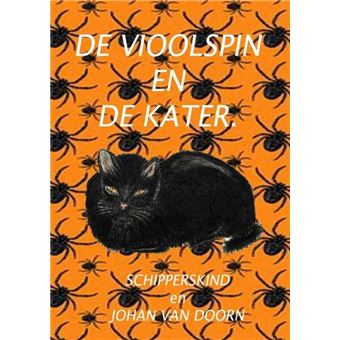 De vioolspin en de kater. - broché - Schipperskind. Anjavan Doorn van ...