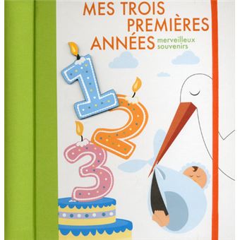 Mes trois premières années - merveilleux souvenirs Merveilleux ...