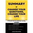 Summary of Change Your Questions, Change Your Life 12 Powerful Tools ...