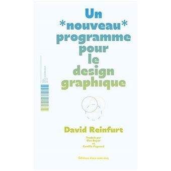 Un nouveau programme pour le design graphique - relié - David Reinfurt ...