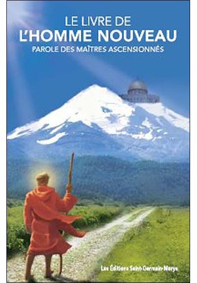 Le livre de l'homme nouveau - Parole des maîtres ascensionnés - broché ...