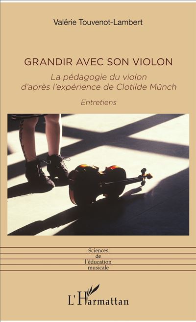 Grandir avec son violon La pédagogie du violon d'après l'expérience de ...