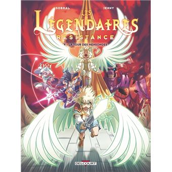Les Légendaires - La Tour des mensonges - Les Légendaires - Résistance ...