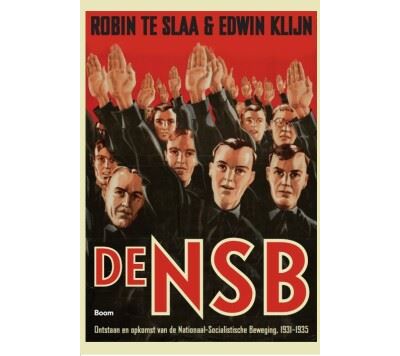 De NSB - Deel 1: Ontstaan en opkomst van de Nationaal Socialistische ...