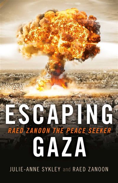 Escaping Gaza Raed Zanoon The Peace Seeker - ebook (ePub) - Julie-Anne ...