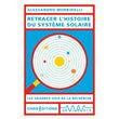 Retracer l'histoire du Système solaire - broché - Alessandro Morbidelli ...