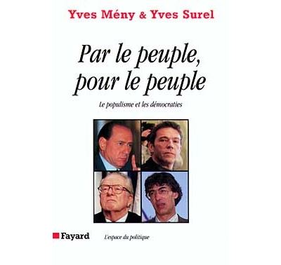 Par le peuple, pour le peuple Le populisme et les démocraties - broché ...