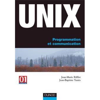 Unix - Programmation et communication Programmation et communication - broché - Jean-Marie ...