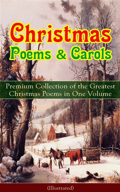 Christmas Poems & Carols - Premium Collection of the Greatest Christmas ...