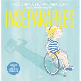 Inséparables Un album pour normaliser le handicap - cartonné ...