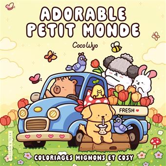Adorable petit monde - Coco wyo - Livre de coloriage Cozy cuties - Cosy ...
