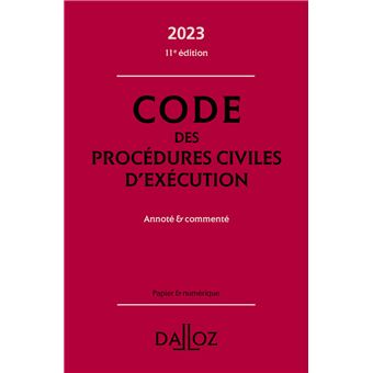 Code des procédures civiles d'exécution 2023 11ed - Annoté & commenté ...