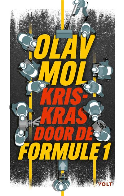 Kriskras door de Formule 1 - broché - Olav Mol - Achat Livre | fnac
