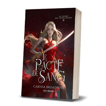 La Guerre Des Cœurs Égarés - La Guerre des c urs égarés 2 - Le pacte de Sang - Carissa Broadbent ...