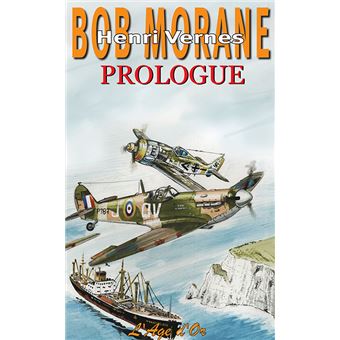 Bob Morane - La jeunesse de Bob Morane - Bob Morane Prologue - Henri ...