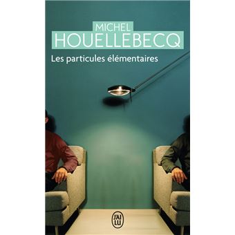 Les particules élémentaires - Poche - Michel Houellebecq - Achat Livre ou ebook | fnac