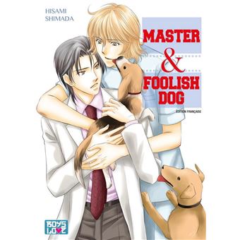 Master and Foolish Dog - broché - Hisami Shimada, Hisami Shimada ...