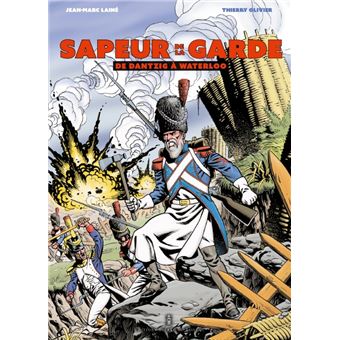 Le sapeur de la garde - broché - Jean-Marc Lainé, Olivier Thierry - Achat Livre | fnac