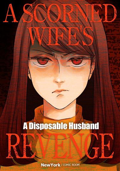 A Scorned Wife's Revenge: A Disposable Husband Chapter1 - ebook (ePub ...