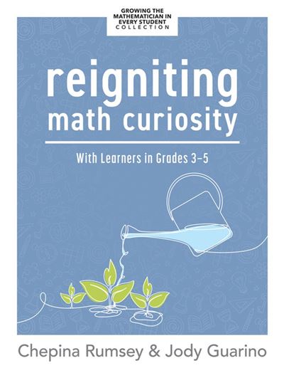 Reigniting Math Curiosity With Learners in Grades 3–5 (Building math ...