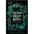 A Promise so Bold and Broken Don't miss the epic enemies-to-lovers ...