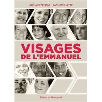 Visages de l'Emmanuel - broché - Bernard Peyrous, Catherine Loyer ...