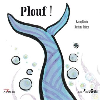 Plouf ! - cartonné - Fanny Robin, Barbara Rothen - Achat Livre | fnac