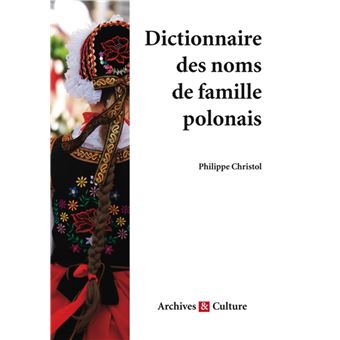 Dictionnaire des noms de famille polonais - broché - Philippe Christol ...