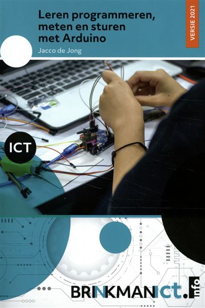 Leren programmeren, meten en sturen met de Arduino - broché - Jacco de ...