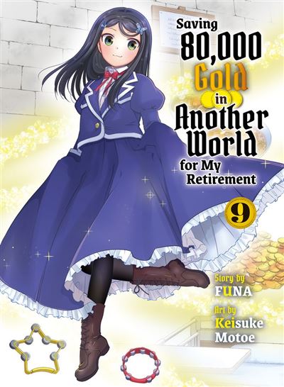 Saving 80,000 Gold in Another World for My Retirement 9 (light novel ...