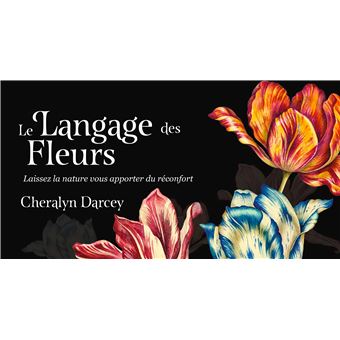 Mon oracle de poche : Langage des fleurs Laissez la nature vous ...