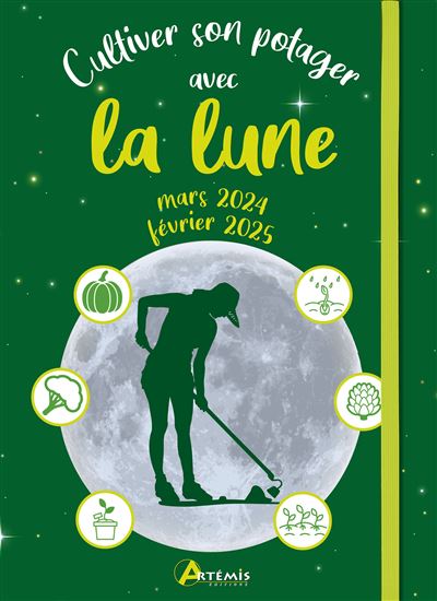 Cultiver son potager avec la lune mars 2024 - février 2025 - broché - Alice Delvaille, Livre ...