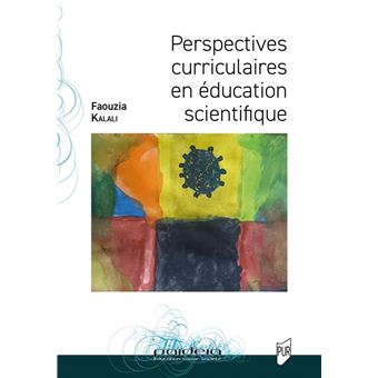 Perspectives curriculaires en éducation scientifique - broché - Faouzia ...