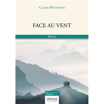 Face au vent - broché - Claire Wetzstein - Achat Livre | fnac