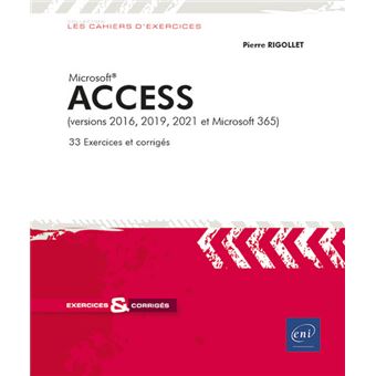 Access – (versions 2016, 2019, 2021 et Microsoft 365) - broché - Pierre ...