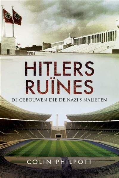 Hitlers ruïnes de gebouwen die de nazi's nalieten - broché - Colin ...