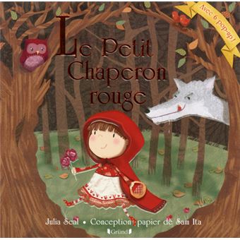 Le petit chaperon rouge - cartonné - Julia Seal, Bénédicte Capelle ...