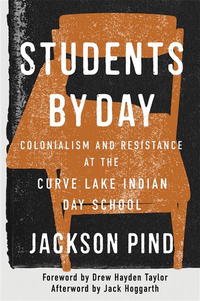Students by Day Colonialism and Resistance at the Curve Lake Indian Day ...