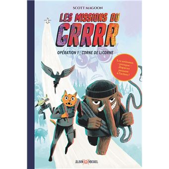 Les Missions du GRRRR - Les Missions du GRRRR - tome 1 - Opération 1 ...