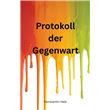 Protokoll der Gegenwart - ebook (ePub) - Konstantin Hale - Achat ebook ...