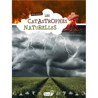 Les catastrophes naturelles - cartonné - Georges Feterman - Achat Livre ...