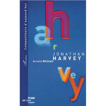 Jonathan Harvey - broché - Arnold Whittall - Achat Livre | fnac