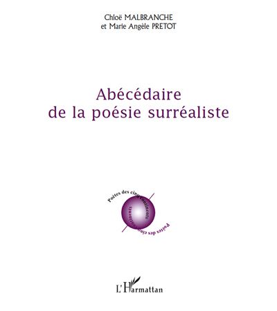 Abécédaire de la poésie surréaliste - broché - Chloë Malbranche - Achat ...