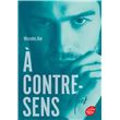 A Contre-Sens - Tome 2 - À contre-sens - Tome 2 - Nick - Mercedes Ron ...