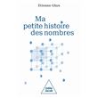 Ma Petite Histoire des nombres - broché - Etienne Ghys - Achat Livre ou ...